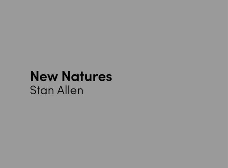 stan-allen_new-natures – urbanNext